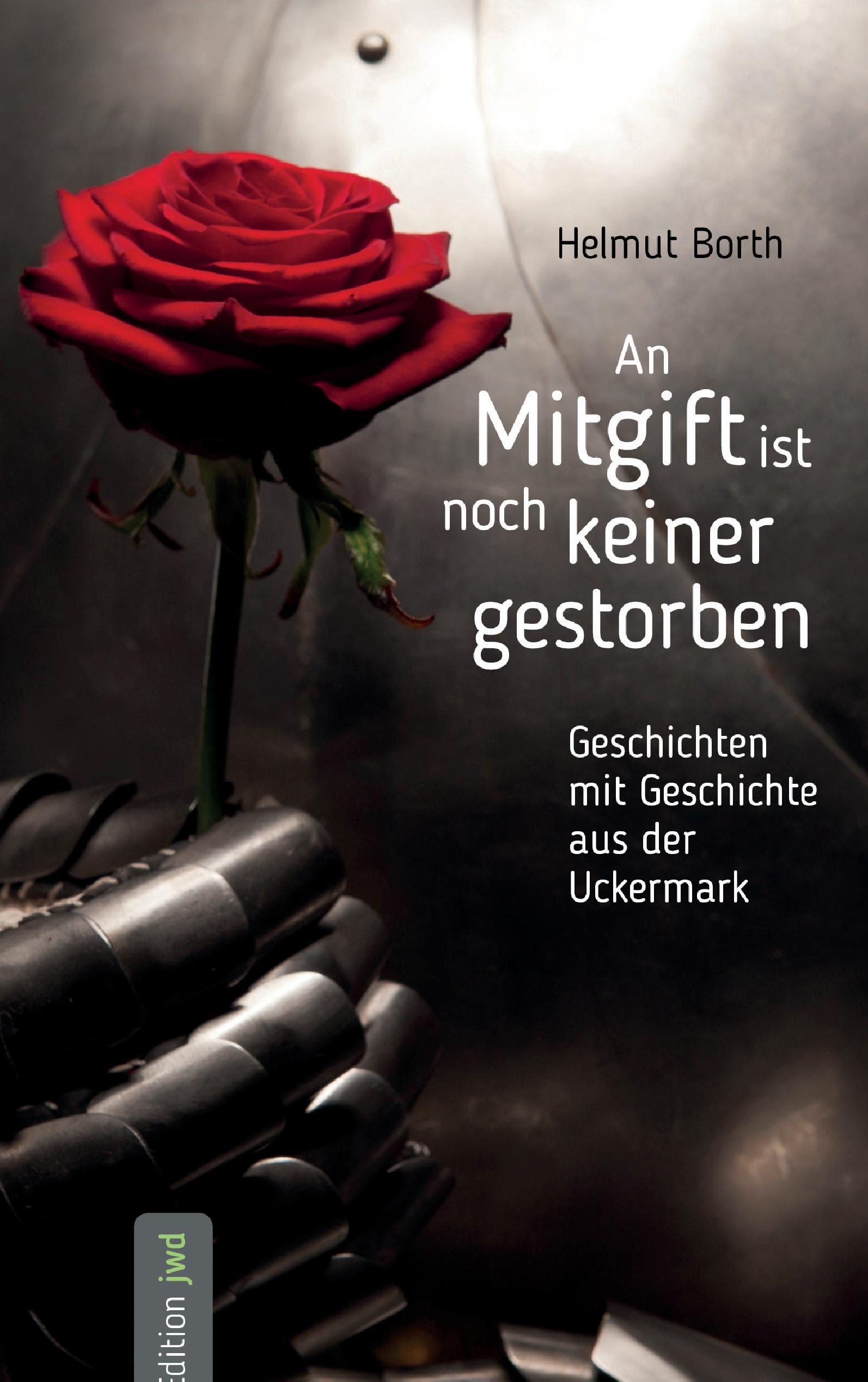 An Mitgift ist noch keiner gestorben von Helmut Borth (2016 ...